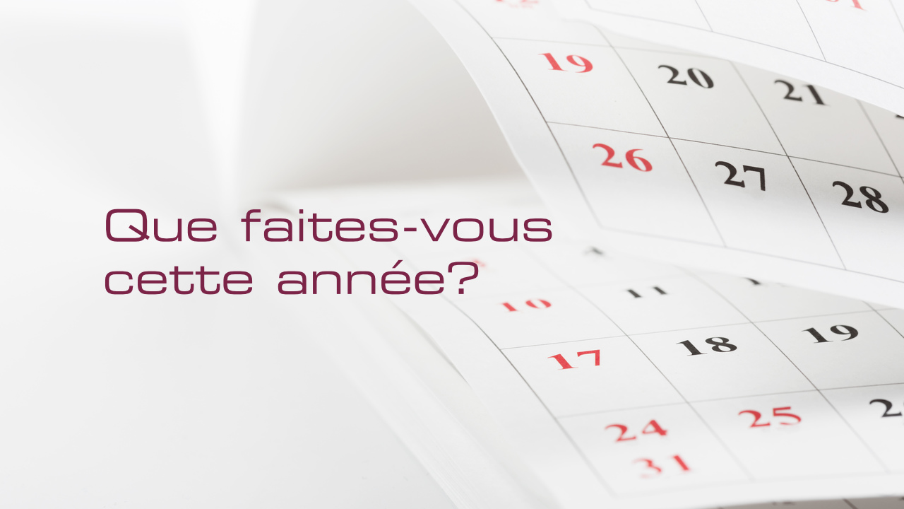 Que faites-vous cette année?