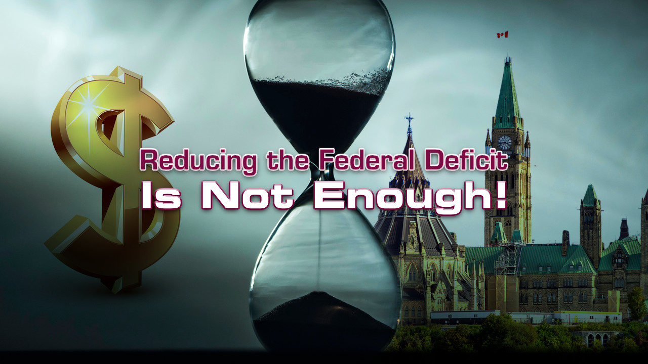 Reducing the Federal Deficit Is Not Enough!