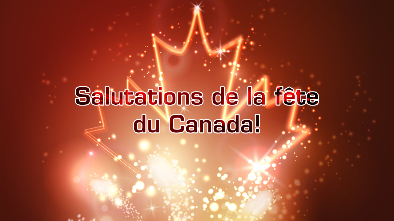 Salutations de la fête du Canada!