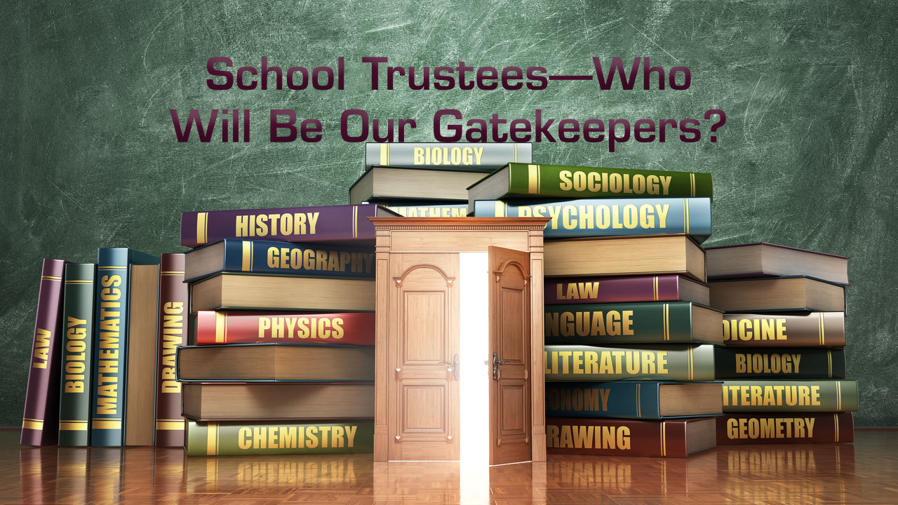 School Trustees—Who Will Be Our Gatekeepers?
