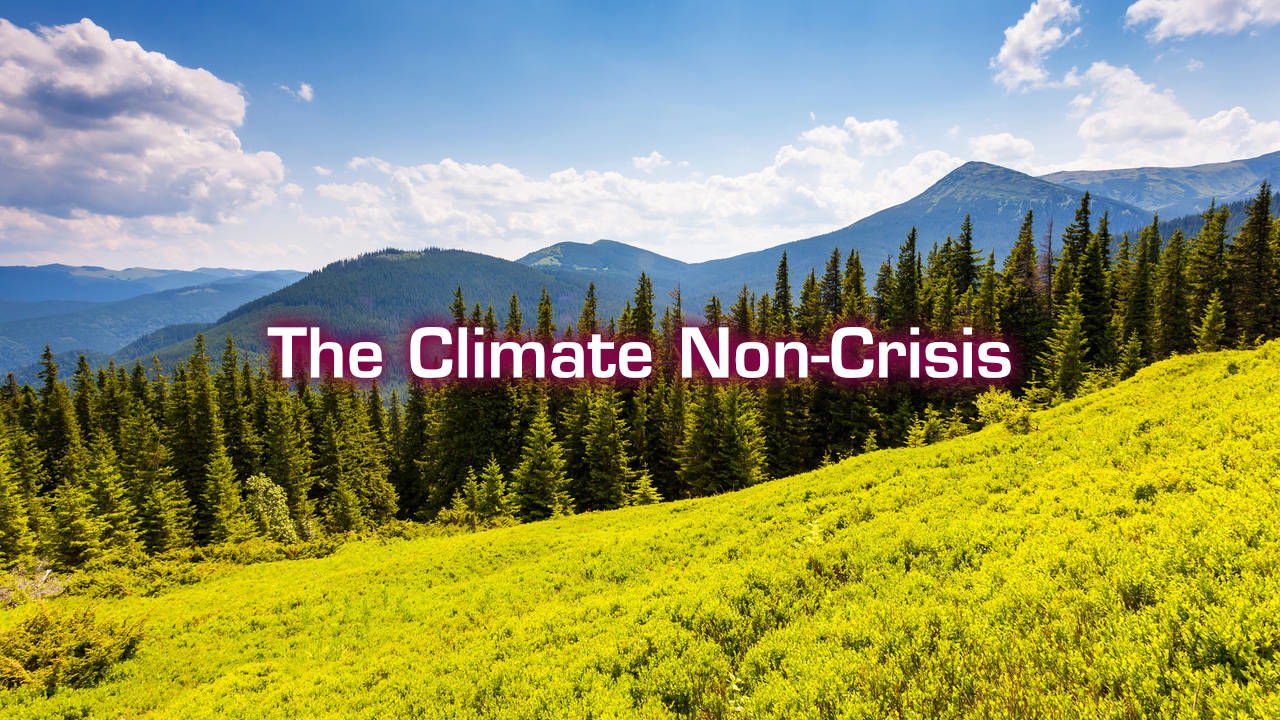 The Climate Non-Crisis