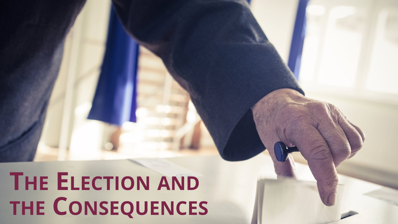 The Election and the Consequences