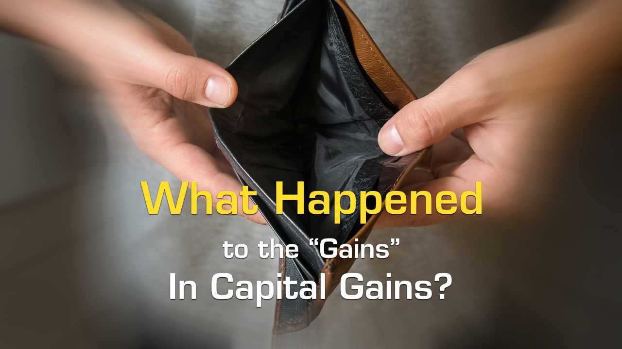 What Happened to the “Gains” In Capital Gains?